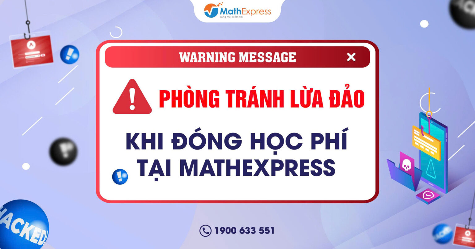 [MathExpress] Thông báo quan trọng về phòng tránh lừa đảo khi đóng học ...